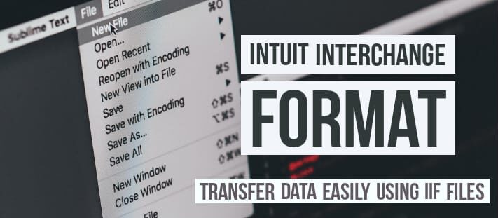 IIF File In QuickBooks Desktop Create Edit Import Export